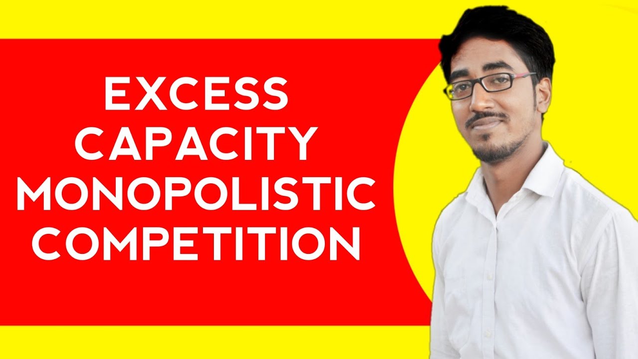 Excess Capacity (Monopolistic Competition) - YouTube