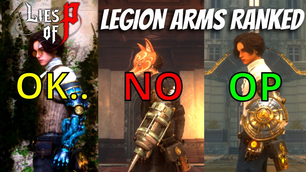 Best Legion Arm? Guide/Ranking All The Legion Arms In Lies of P (NO ...