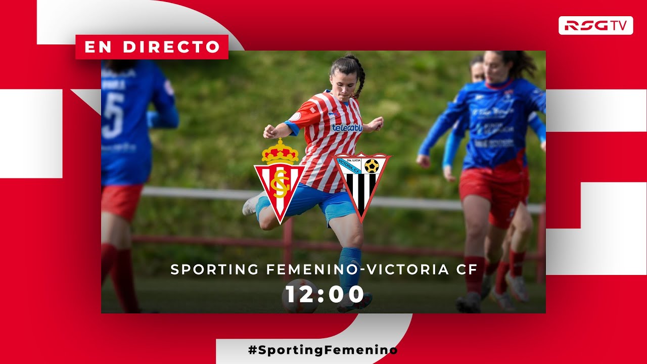 Sporting Femenino-Victoria CF - YouTube