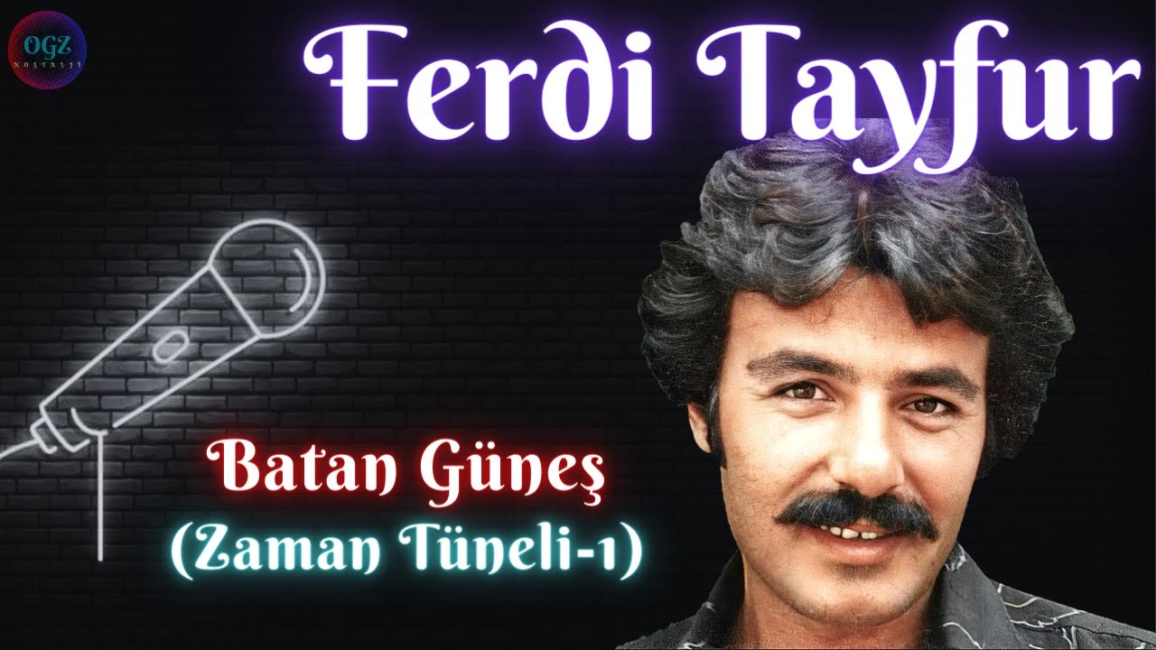 Ferdi Tayfur - Batan Güneş (Zaman Tüneli-1) (1996) - YouTube