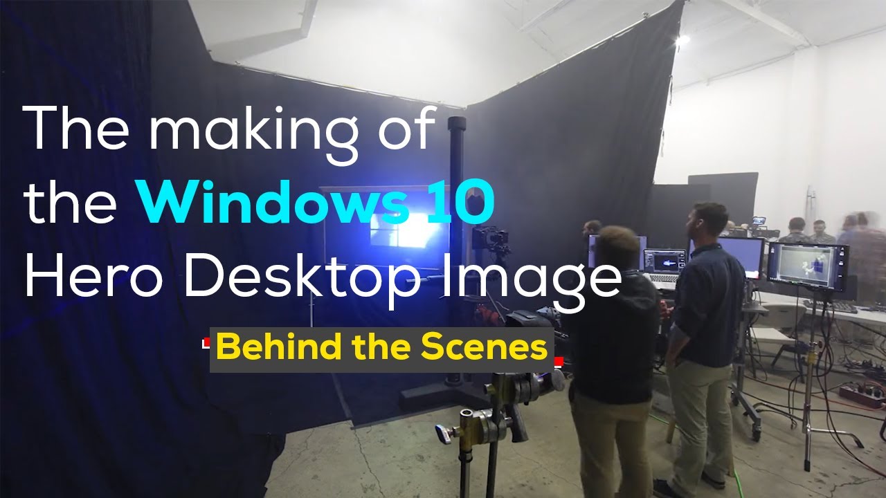 The making of the Windows 10 Hero Desktop Image - Behind the Scenes ...