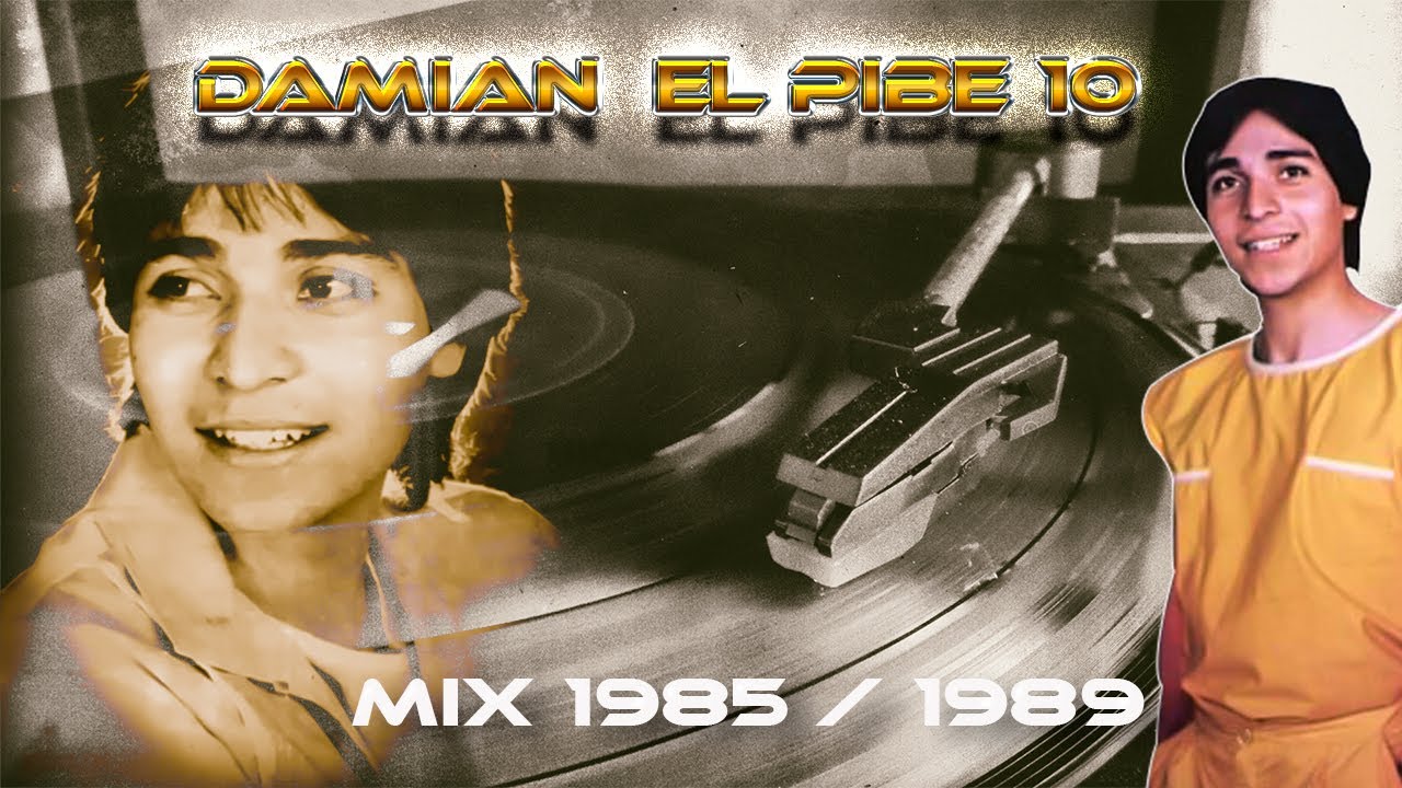 DAMIAN EL PIBE 10 MIX 1985 1989 - YouTube