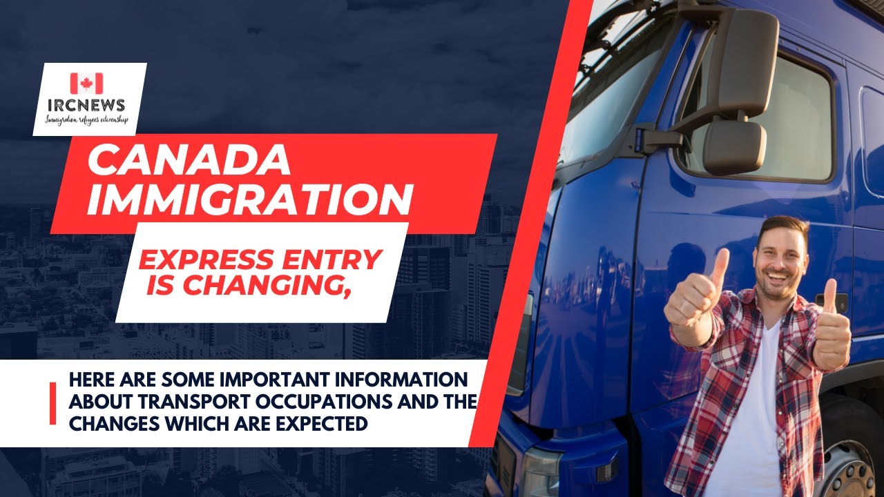 Express Entry Changes: Info for Transport Occupations - YouTube