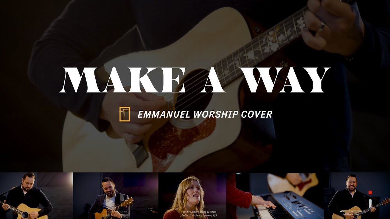 Make A Way | Emmanuel Worship Cover - YouTube