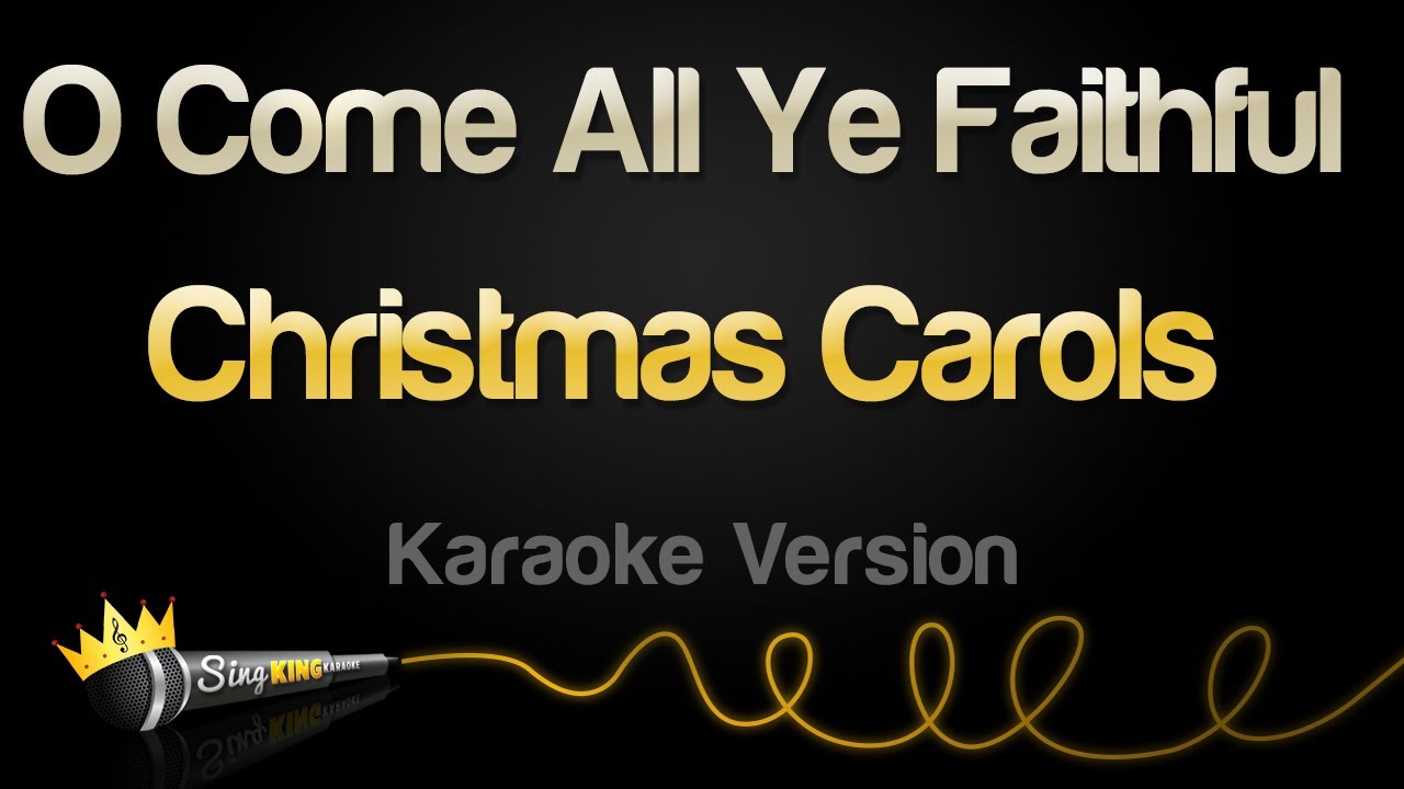 Christmas Carols - O Come All Ye Faithful (Karaoke Version) - YouTube Music