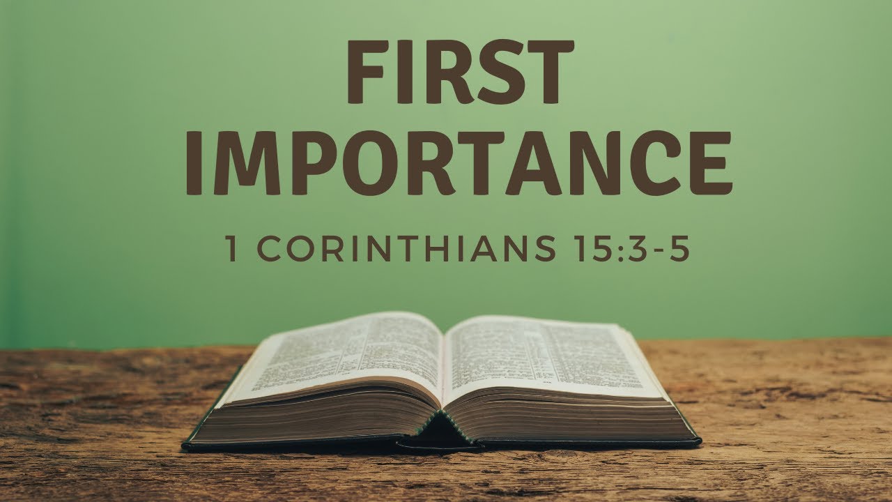 First Importance (1 Corinthians 15:3–5) - YouTube