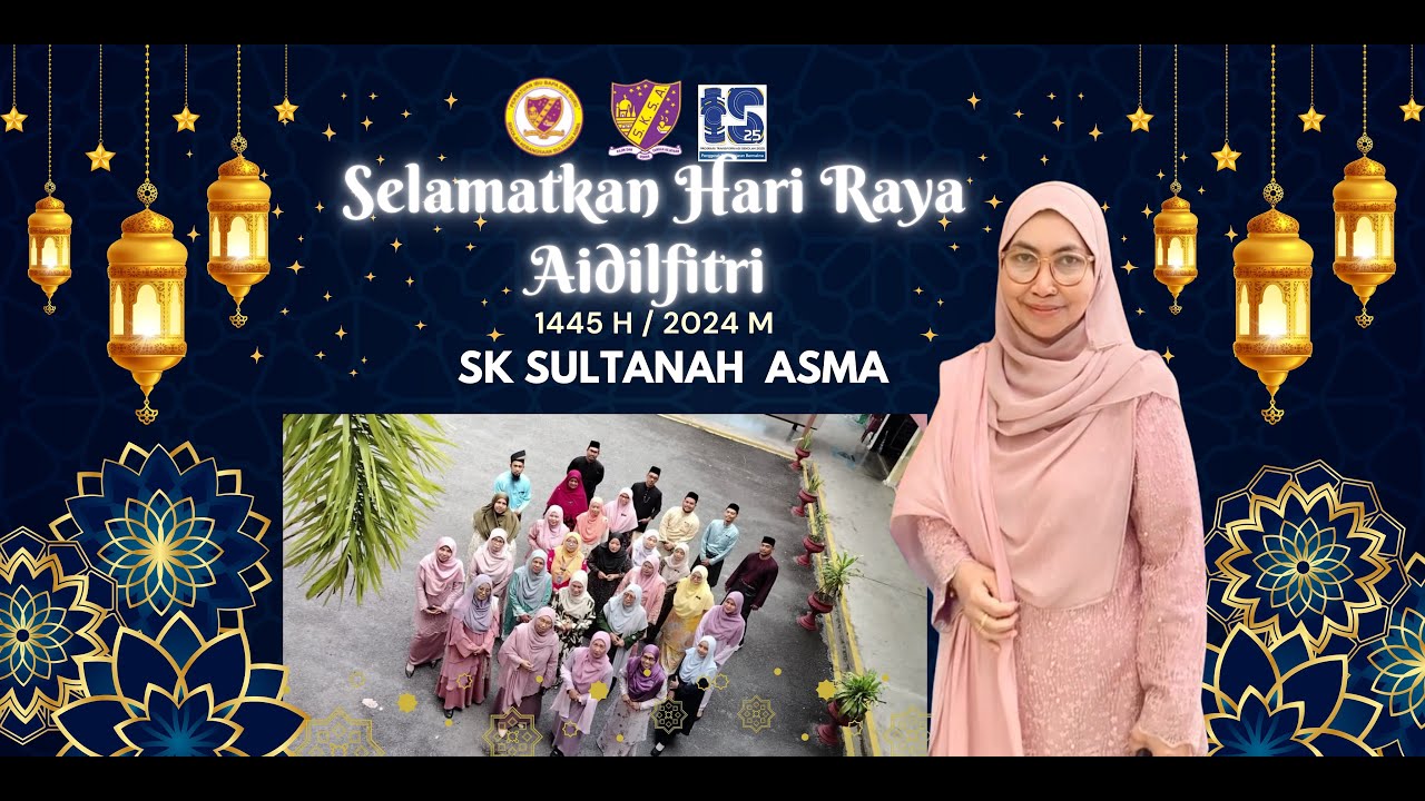 SALAM AIDIL FITRI WARGA SK SULTANAH ASMA 1445H - YouTube