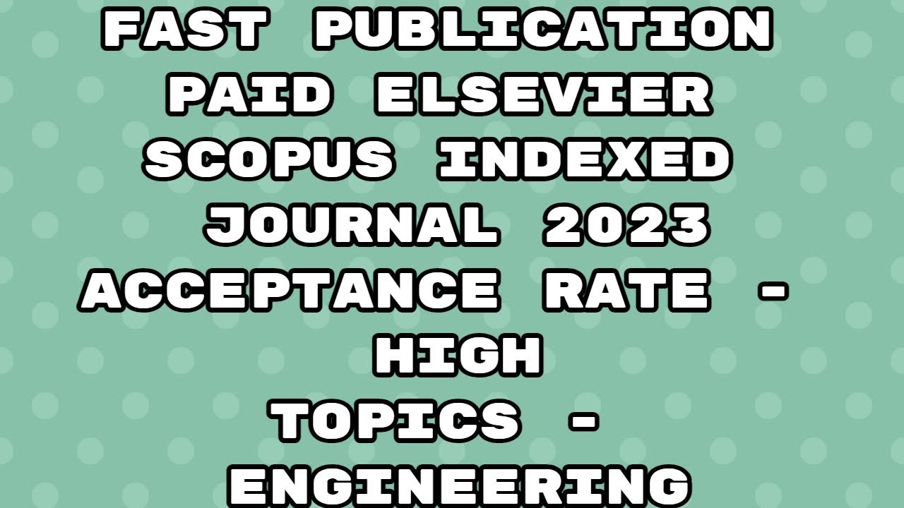 Fast Publication paid best scopus Journal | Fast publication 2023 ...
