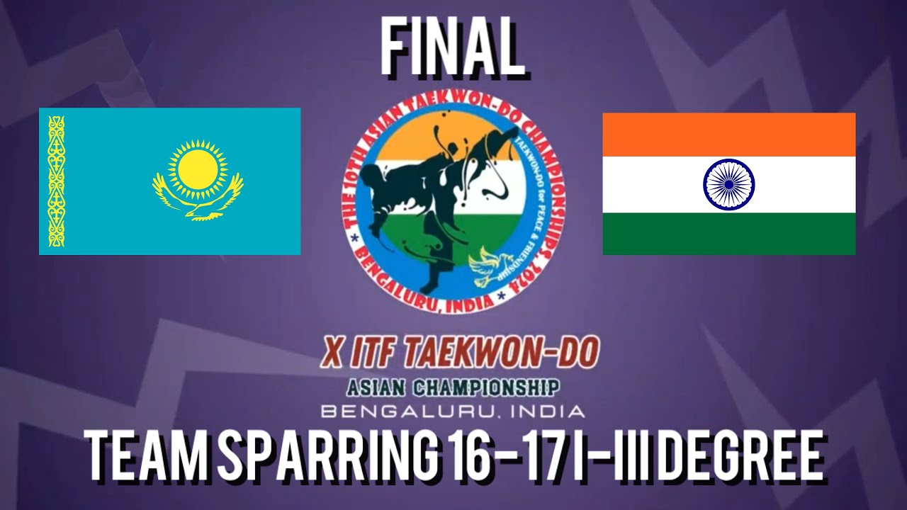Team Sparring Male 16-17 I-III Degree Final🔴Kazhastan VS India🔵 10th ...