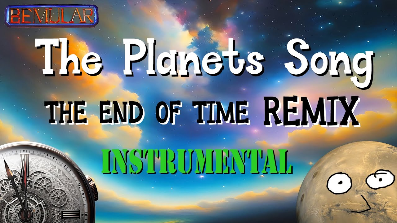 The Planets Song (The End of Time Remix, instrumental) - YouTube