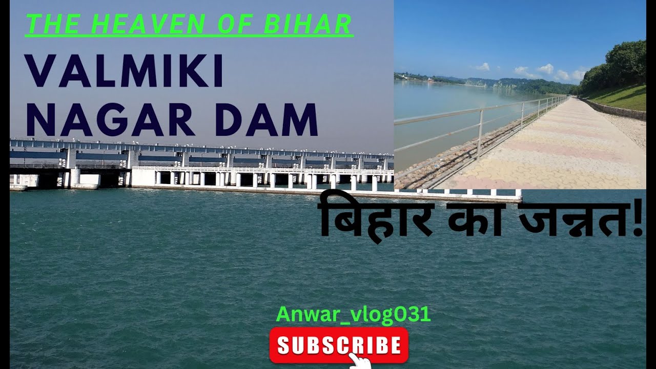 Valmikinager Dam The Heaven of (BIHAR) Valmiki GANDAK The India Nepal ...
