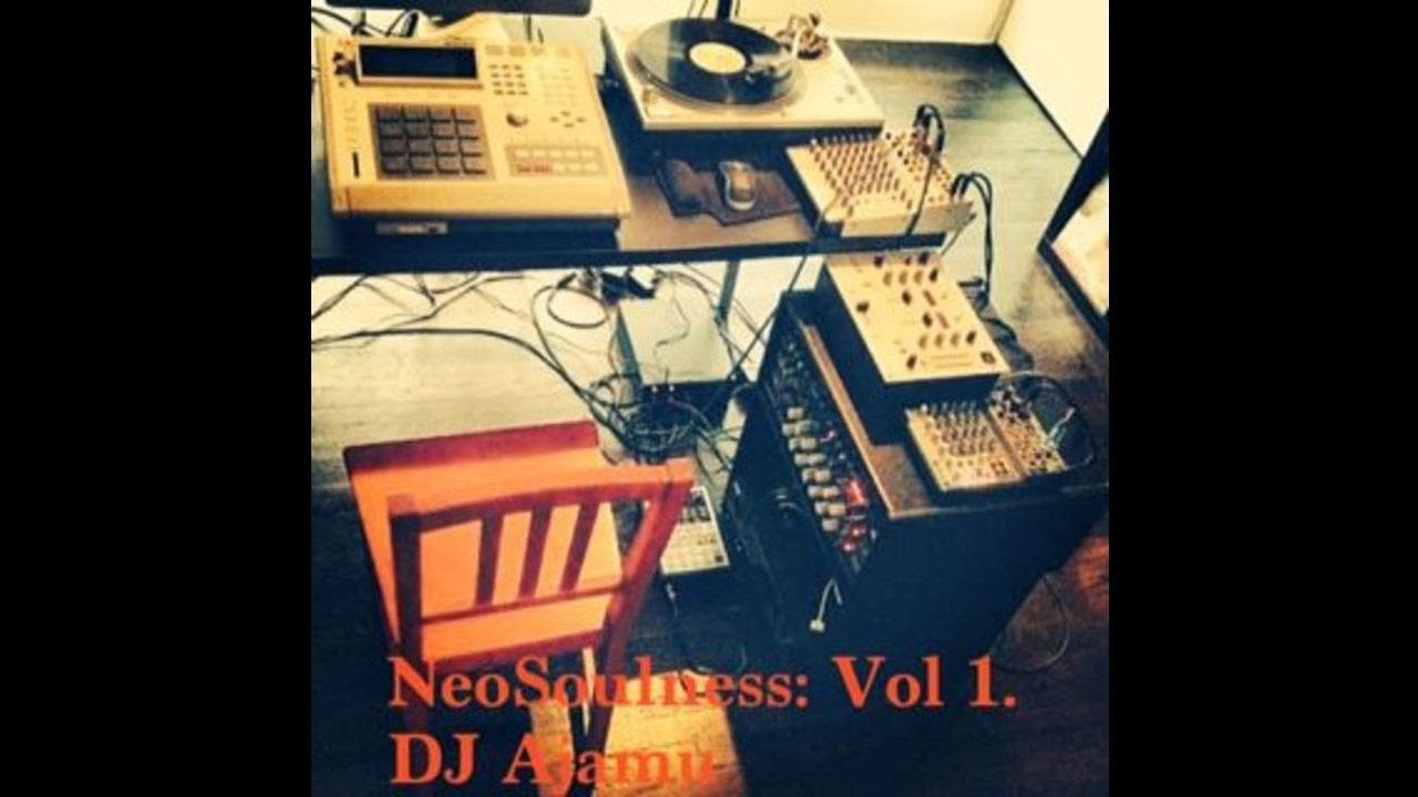 Neosoulness Vol. 1 By DJ Ajamu - YouTube