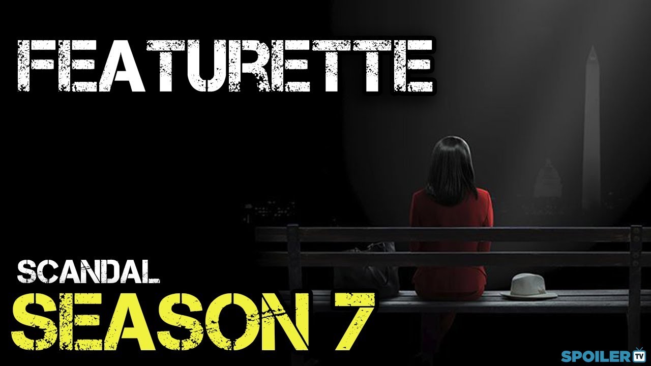 Scandal Season 7 "Final Episodes" Featurette - YouTube