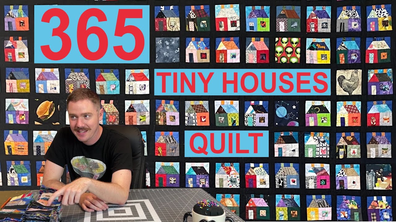 365 Tiny House Blocks in ONE EPIC QUILT !? The 365 Houses of Dave's ...