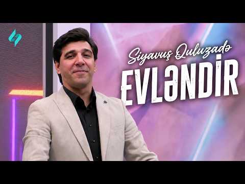 Siyavus Quluzade – Evlendir Meni (AYSU İLƏ ŞOU)