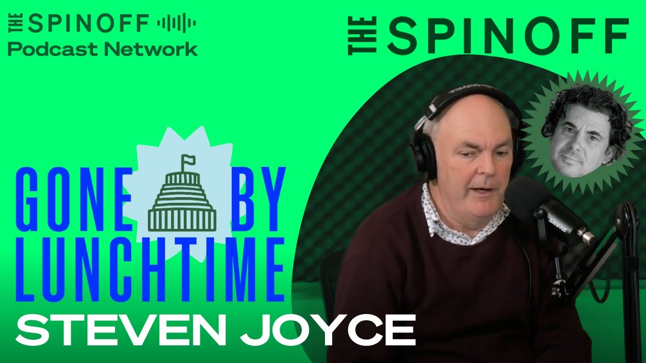 Bonus episode: Steven Joyce on how to win elections | Gone By Lunchtime ...