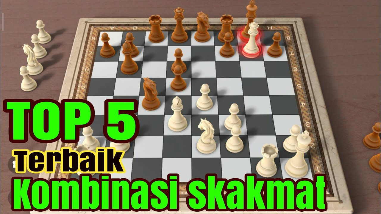TOP 5 kombinasi skakmat terbaik yang pernah ada! - YouTube