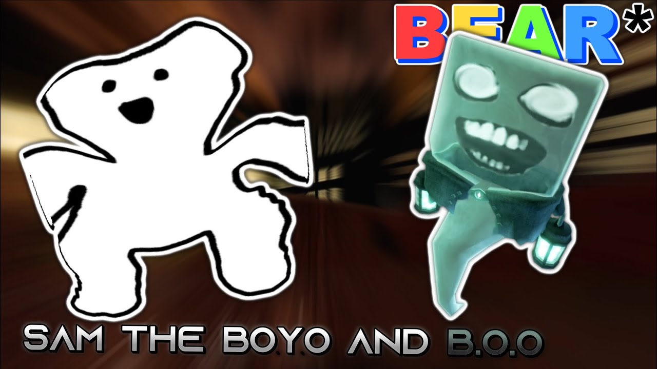 B.O.O and Sam the Boyo Gameplay (BEAR*) - YouTube