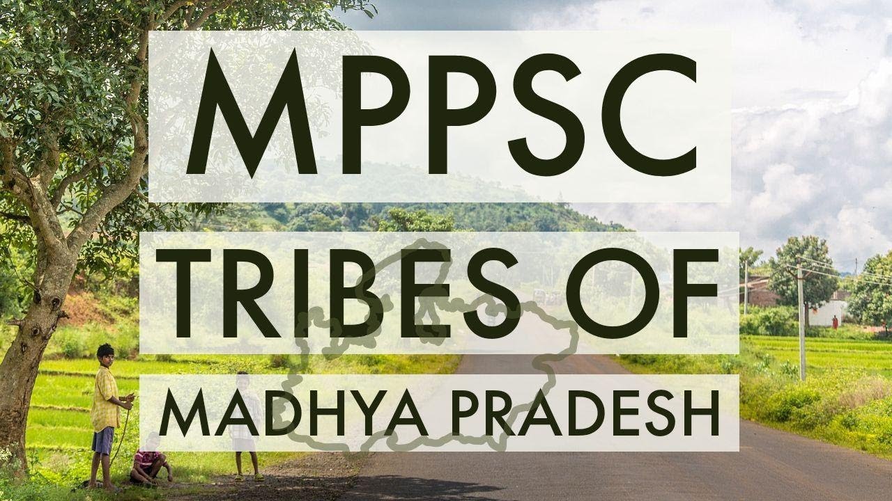 Tribes of Madhya Pradesh | मध्य प्रदेश की जनजातियाँ #mppsc #history # ...