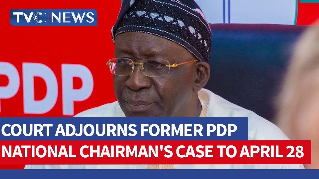 Court Adjourns Former PDP National Chairman's Case To April 28 - YouTube