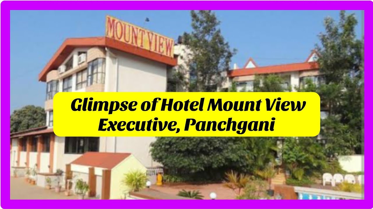 Hotel Mount View Executive | Panchgani | Mahabaleshwar | Hotel | Valley ...