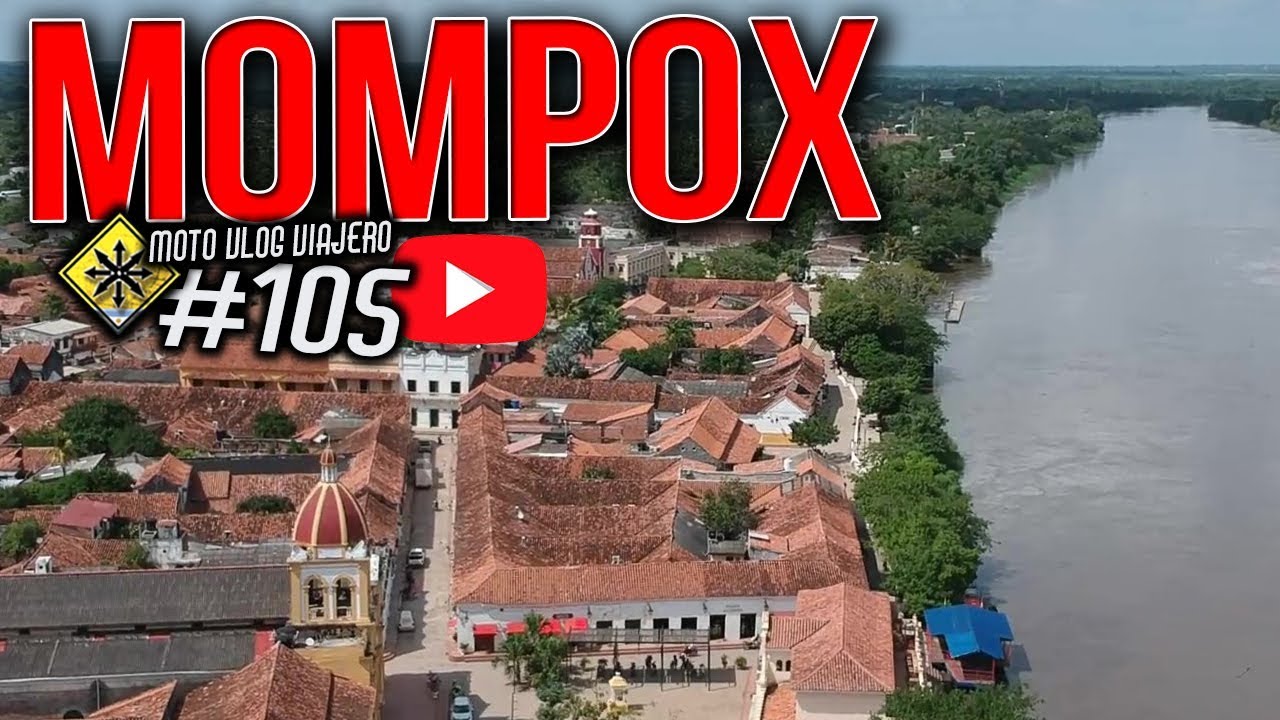 MOMPOX un VIAJE por el AIRE y sus CALLES en FULL HD | MOTOVLOG ...