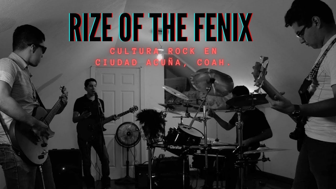 RIZE OF THE FENIX: Cultura Rock en Ciudad Acuña, Coah. - YouTube