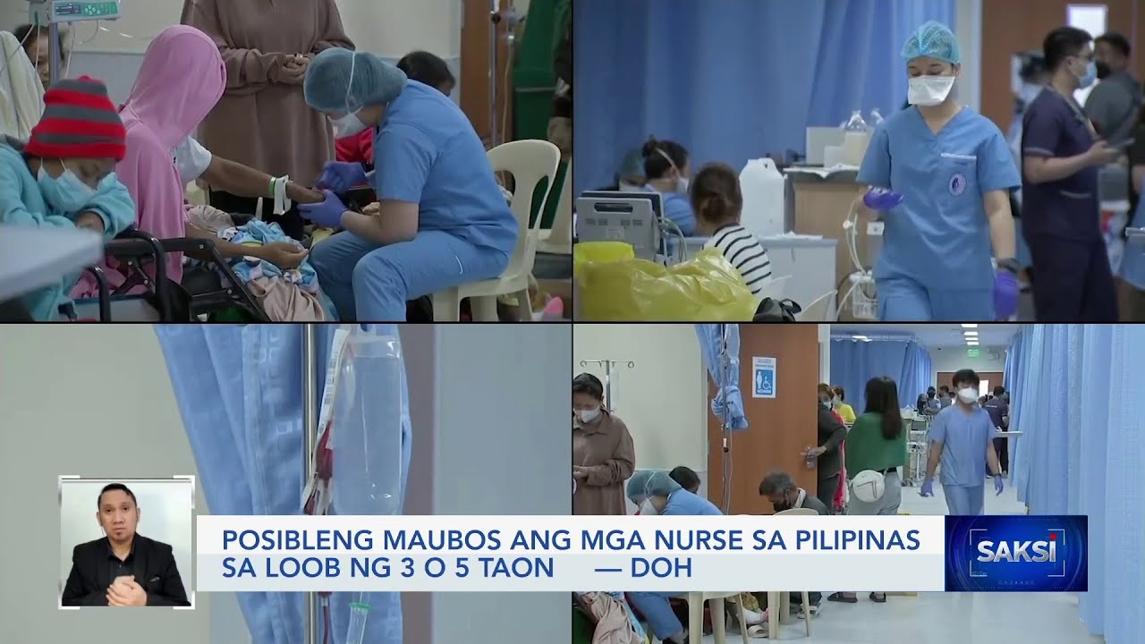 Posibleng maubos ang mga nurse sa Pilipinas sa loob ng 3 o 5 taon — DOH | Saksi - YouTube