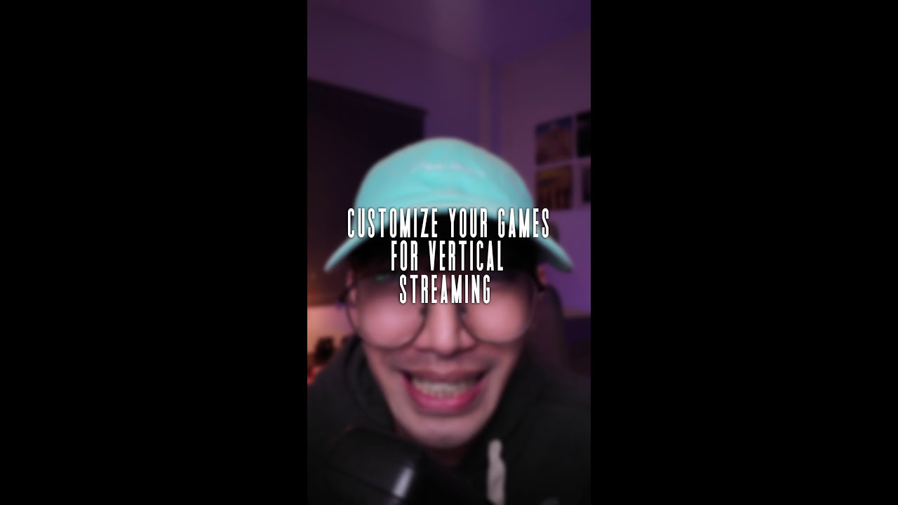 Customize All Your Games For Vertical Streaming - YouTube