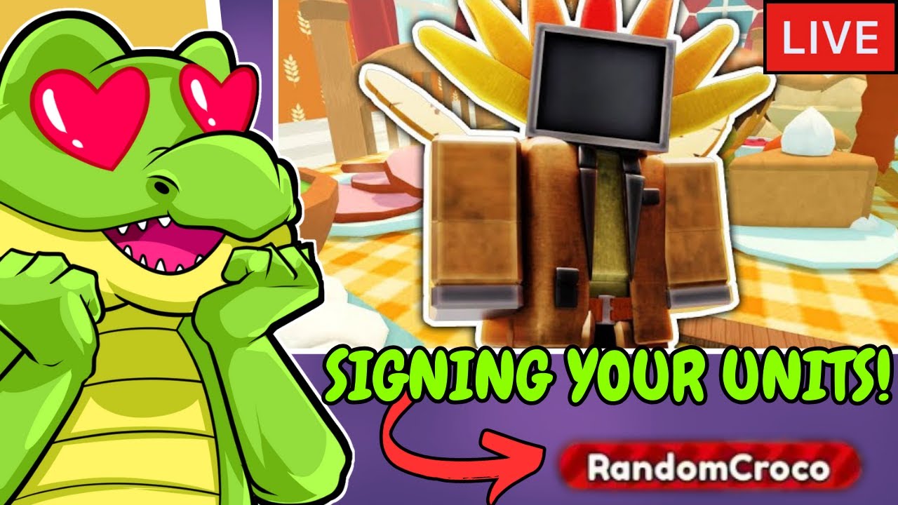 🔴LIVE 1| THANKSGIVING UPDATE! SIGNING YOUR UNITS in Roblox Toilet Tower ...