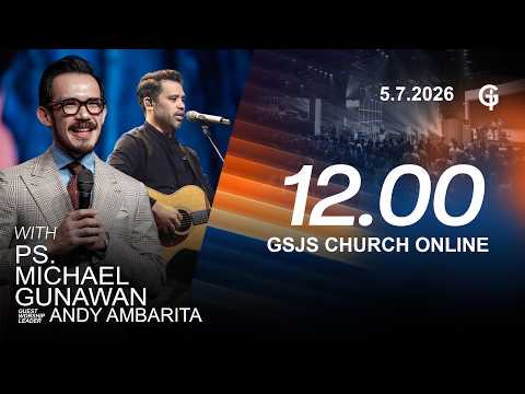 Ibadah Online GSJS 4 - Ps. Michael Gunawan - Pk.12.00 (5 Juli 2026)