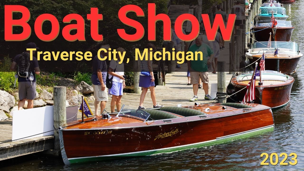 Antique and Classic Boat Show - Traverse City, Michigan 2023 - YouTube