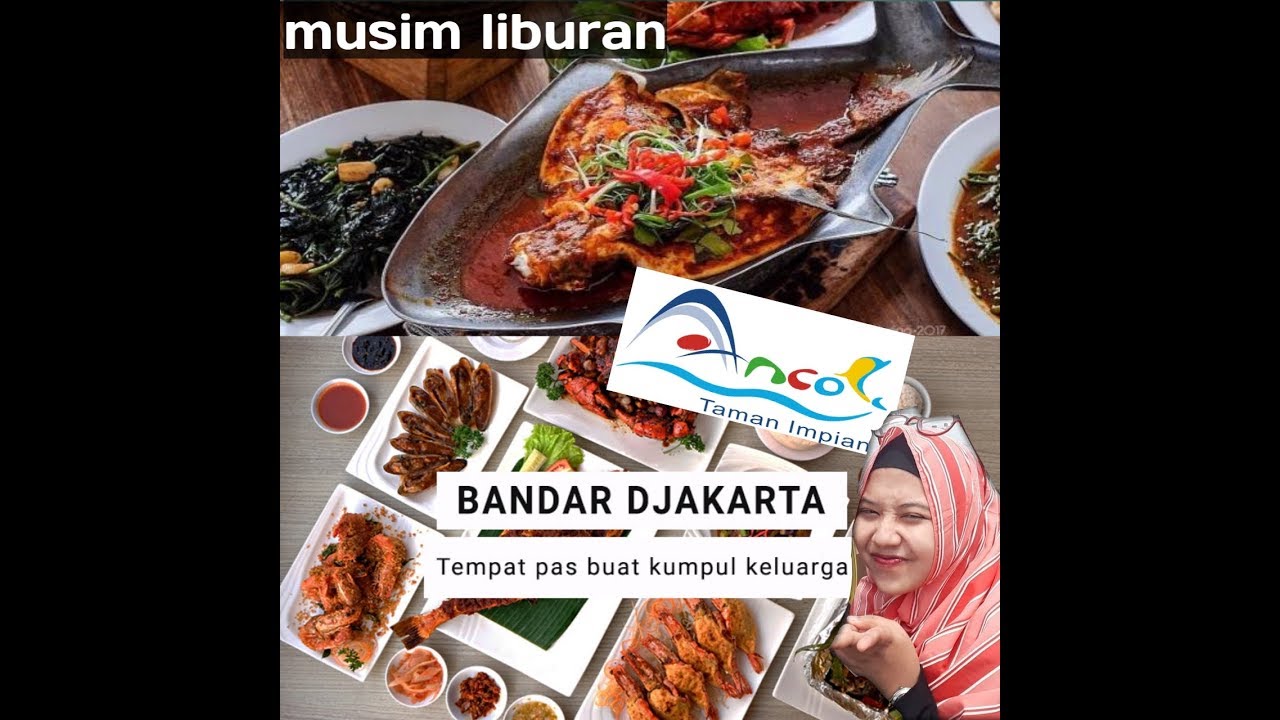 Bandar Djakarta | Ancol kulineran seafood enak - YouTube