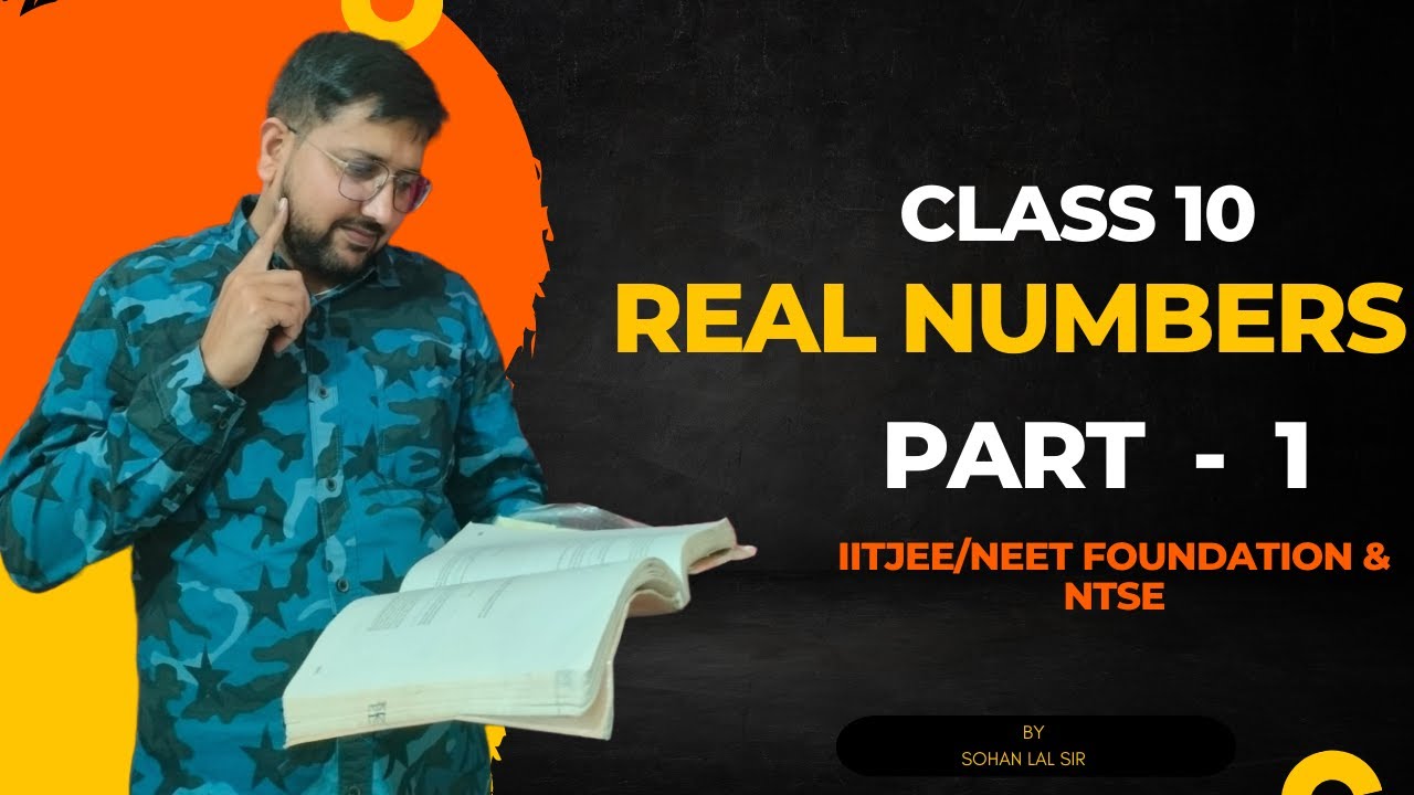 Real Numbers | Part -1 | CLASS 10 I MATHS BY SOHAN SIR I - YouTube
