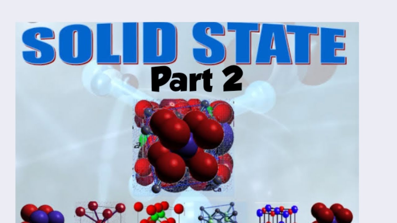 THE SOLID STATE || PART 2 || CHAPTER 1 || PLUS TWO CHEMISTRY|| - YouTube