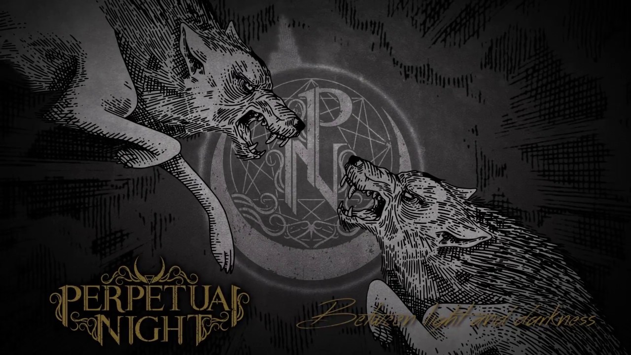 Perpetual Night - Between Light And Darkness - YouTube