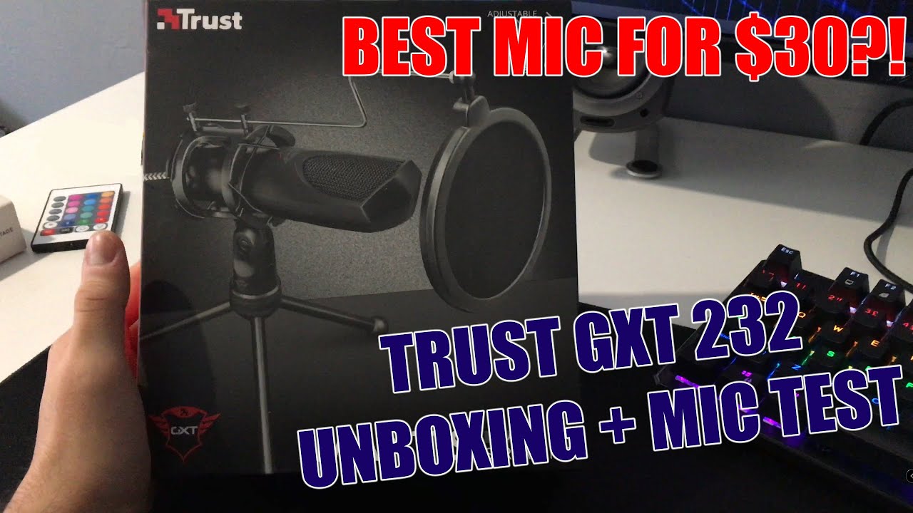 The BEST Mic For £30 - Trust GXT 232 Unboxing & Mic Test - YouTube