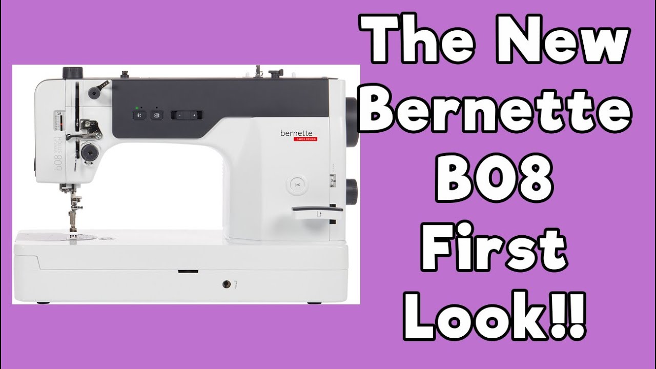 The NEW Bernette B08 First Look!!! - YouTube