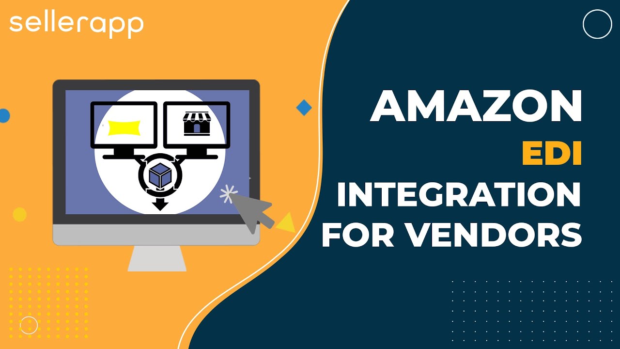 Amazon EDI Integration for Vendors - Things You Need to Know About ...