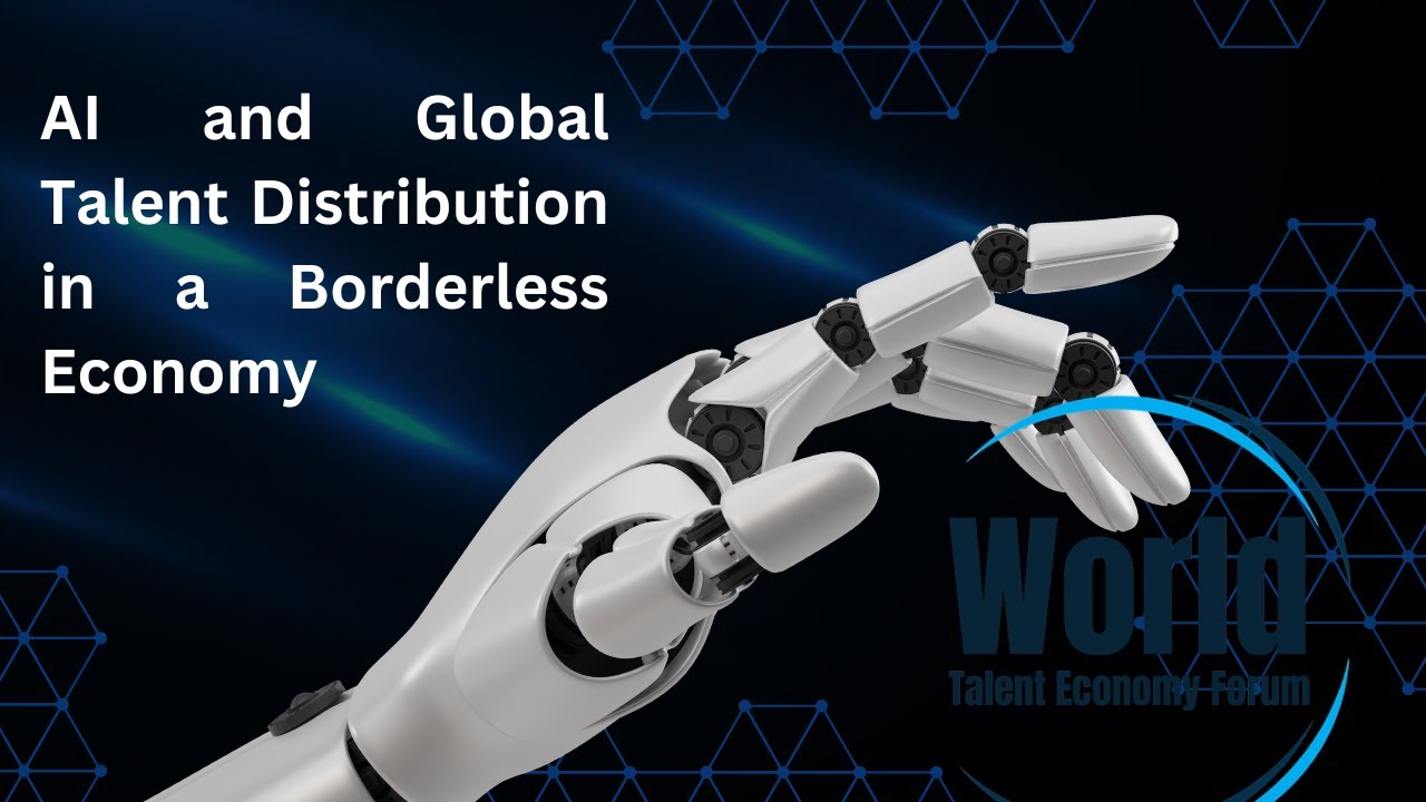 AI and Global Talent Distribution in a Borderless Economy - YouTube