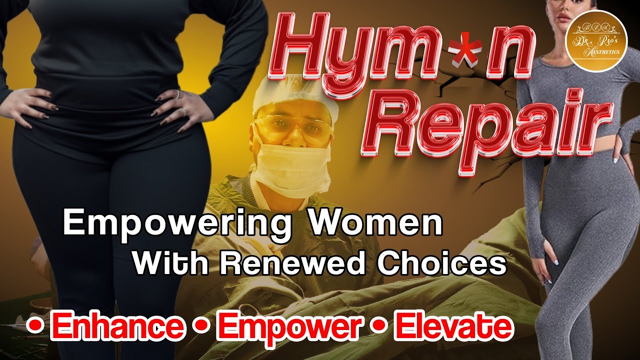 Enhance, Empower, Elevate: Hymen Repair Surgery | Regain Virginity with ...