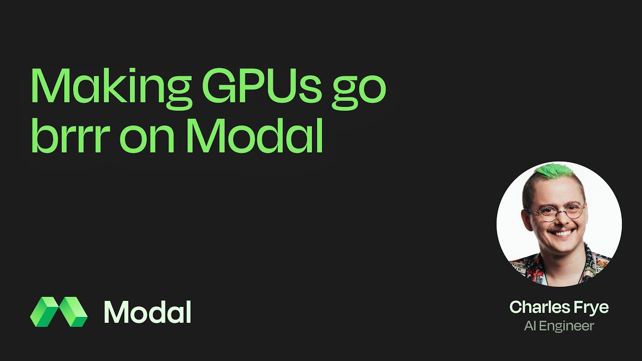 Making GPUs go brrr on Modal - YouTube