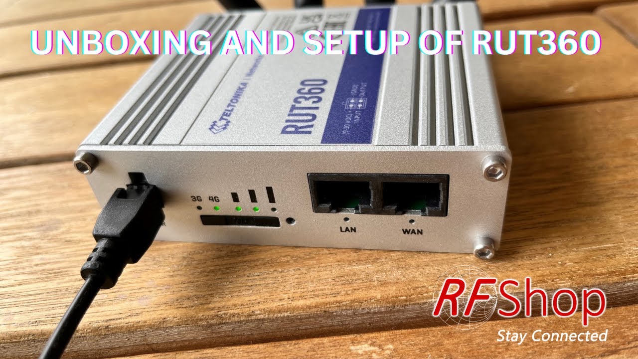 Unboxing and setup of the Teltonika RUT360 - YouTube