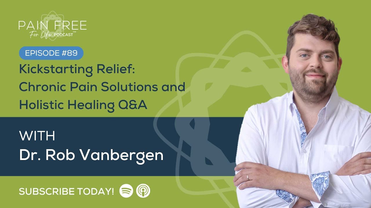 Kickstarting Relief: Chronic Pain Solutions and Holistic Healing Q&A ...