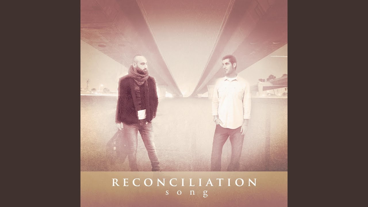 Reconciliation Song - YouTube