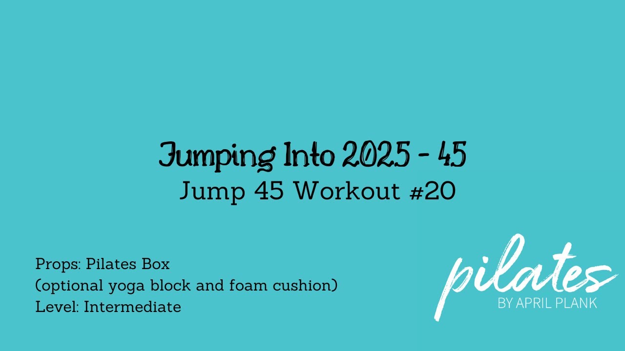 Jumping Into 2025 - 45 - Jump 45 Workout #20 (Pilates Box - INT) - YouTube