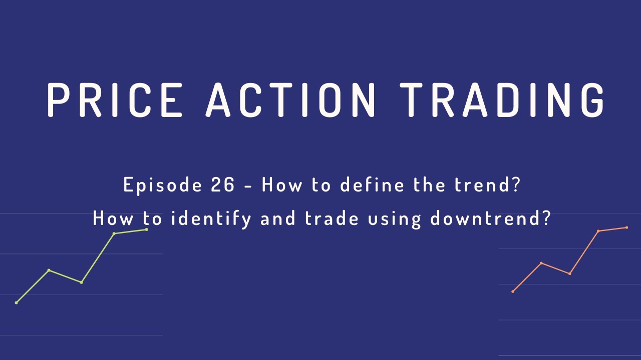 How to define an downtrend? How to identify and trade using downtrend ...