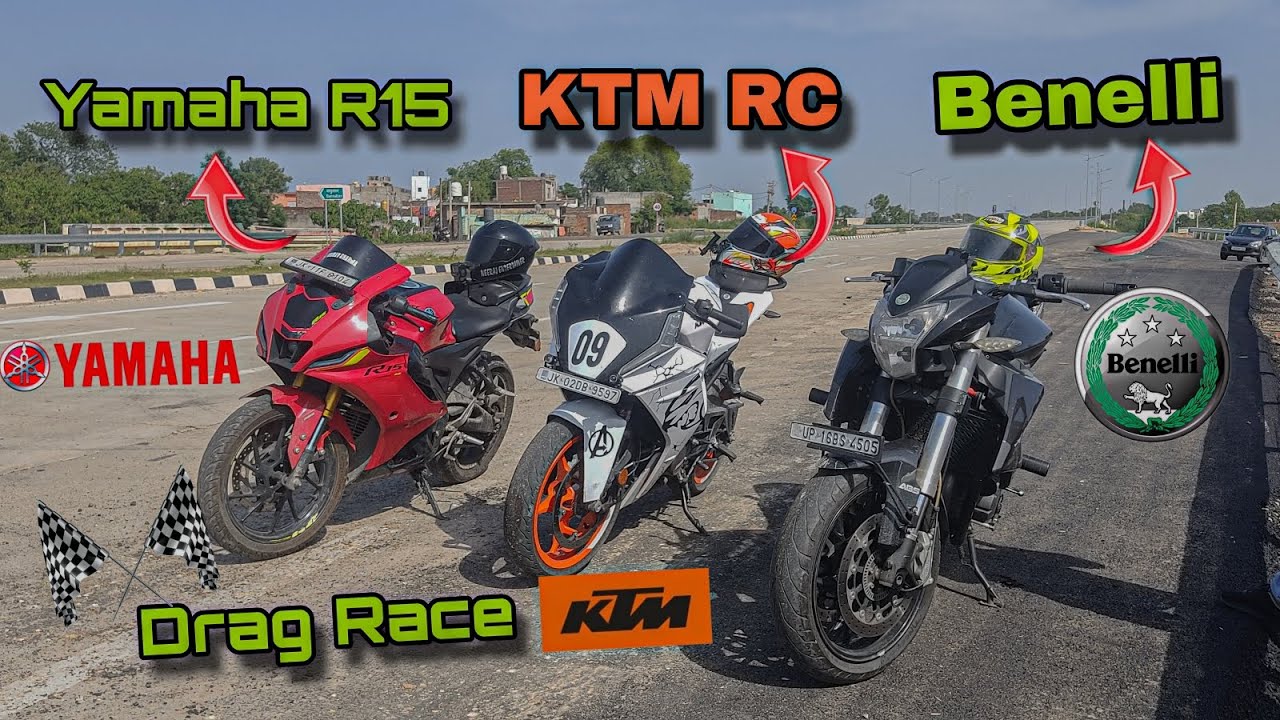 Drag Race ️‍🔥 || Yamaha R15 🔥 kTM RC 😈 Benelli 600i - YouTube