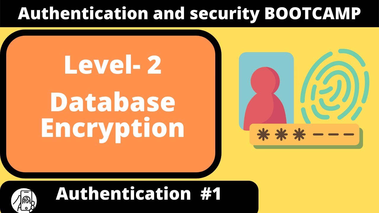 Level 2 - Database Encryption | How to authenticate your web page ...