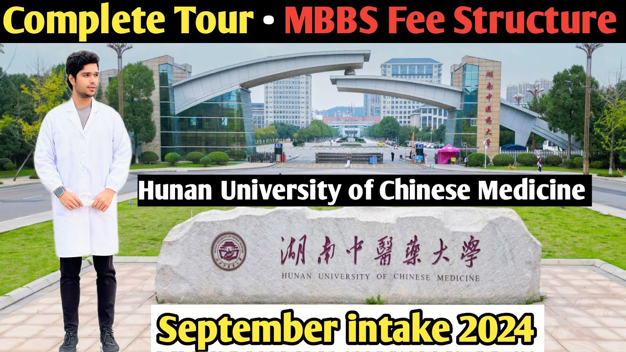 Hunan University of Chinese Medicine • Complete Tour • MBBS September ...